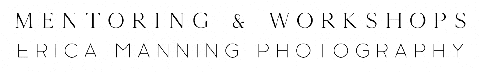 Photography Mentoring - Erica Manning Photography